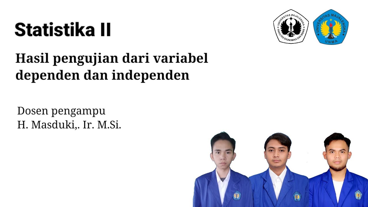 Hasil Pengujian Data Variabel Dependen dan Independen - Statistika II ...