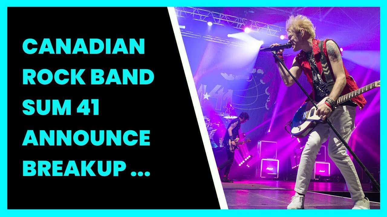 CANADIAN ROCK BAND SUM 41 ANNOUNCE BREAKUP GLOBALNEWS.CA - YouTube