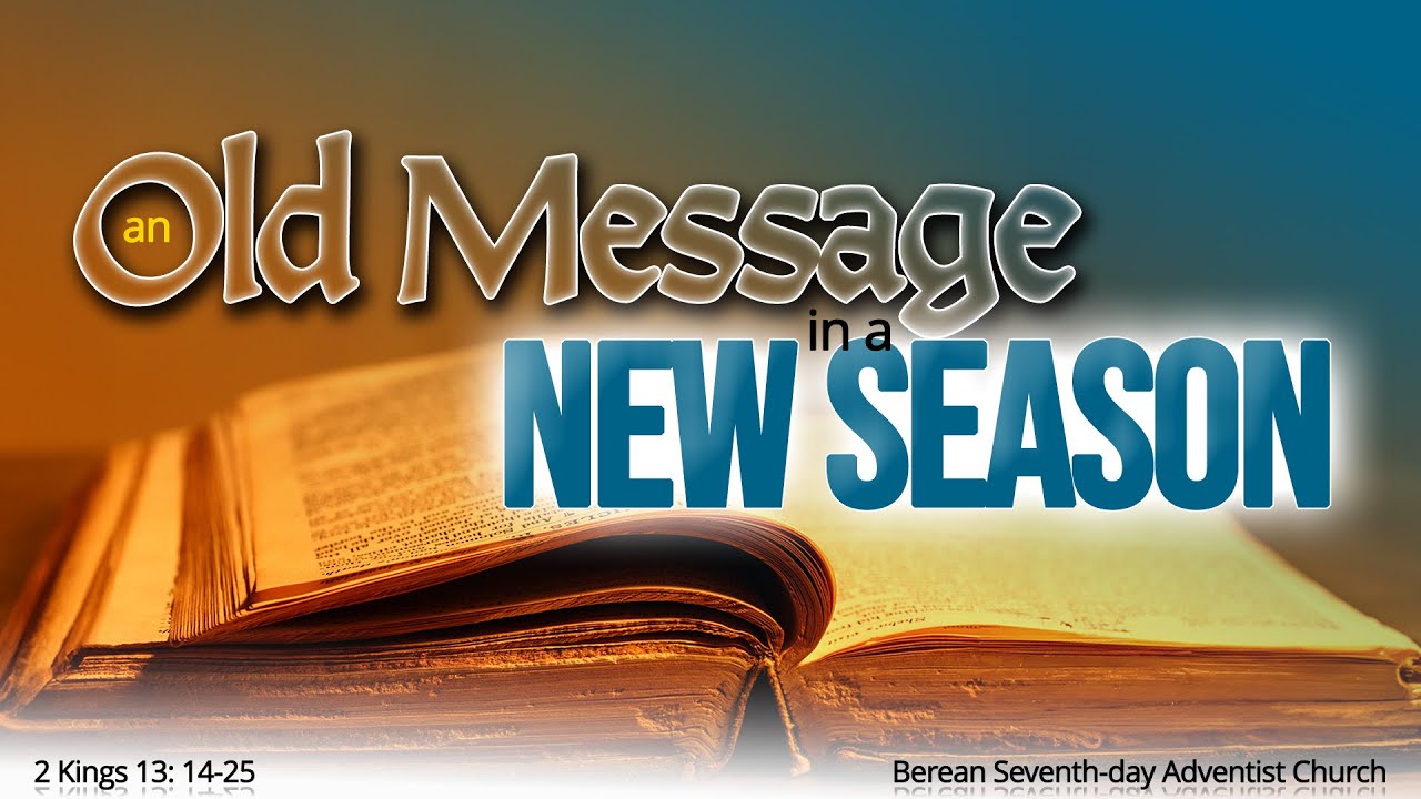 An OLD MESSAGE in a NEW SEASON - 2 KINGS 13 - YouTube