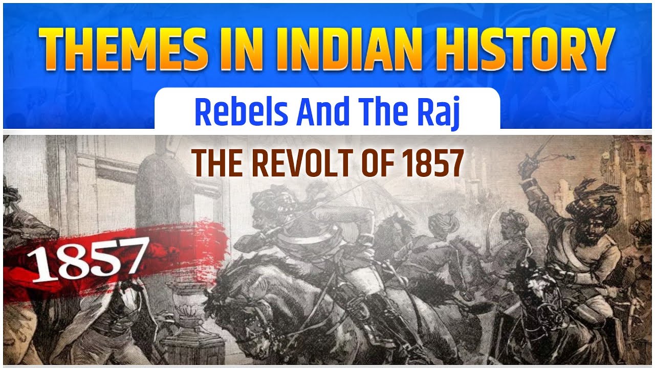 NCERT | Themes-3 | THE REVOLT OF 1857 | Rebels and the Raj | L2/P1 | # ...