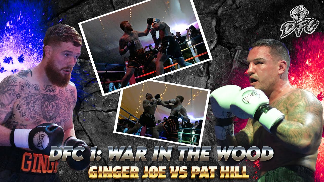 MAIN EVENT ‘GINGE vs PAT HILL’ | DFC 1: WAR IN THE WOOD | Boxing - YouTube