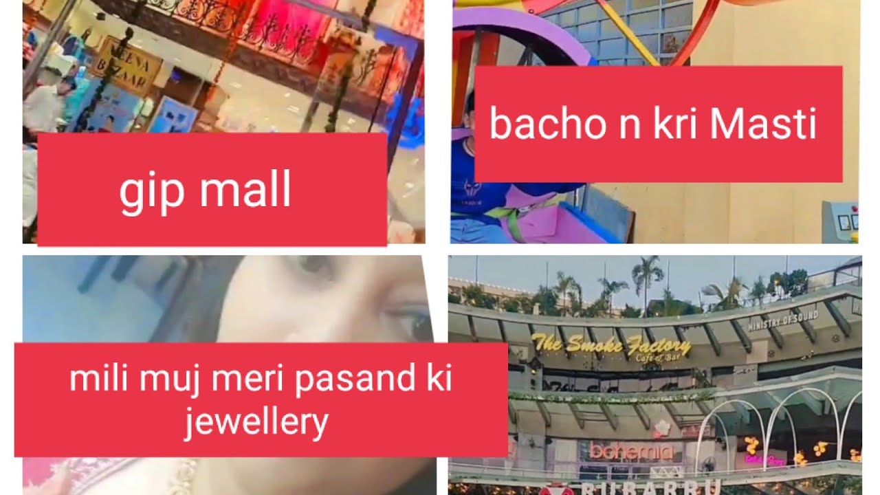 GIP mall in Noida. full fun and shopping 🛒🛍️ 😍🥰🤗#viralvideo - YouTube