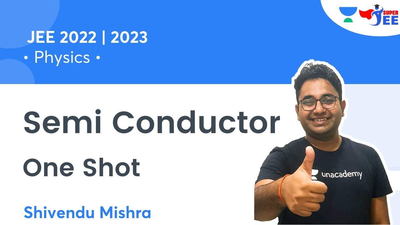 Semi Conductor | One Shot | IIT JEE | Physics | Super JEE | Shivendu ...
