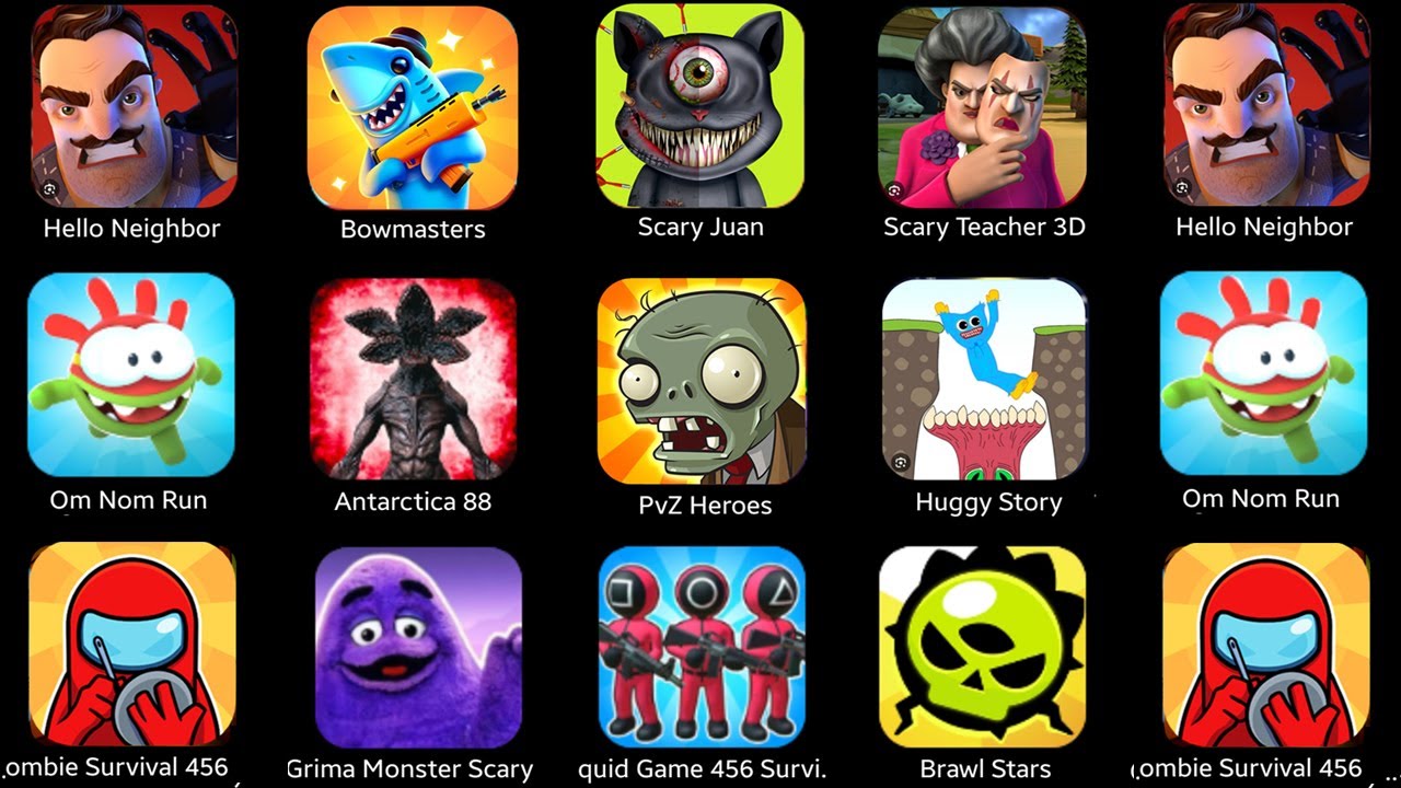Hello Neighbor,Antartic 88,Scary Teacher 3D,Scary Juan,Huggy Story ...
