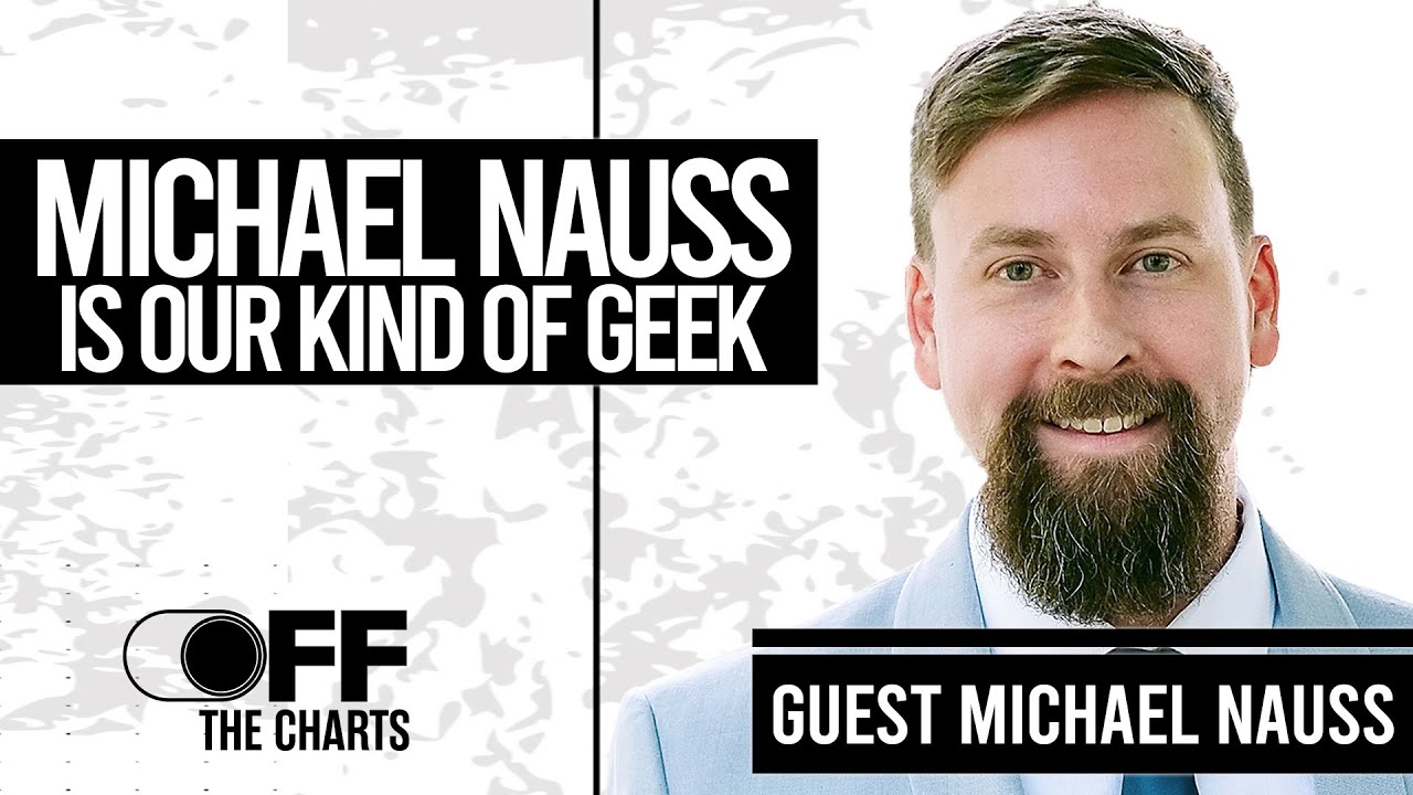 Michael Nauss Is Our Kind Of Geek | Michael Nauss Is Off The Charts ...