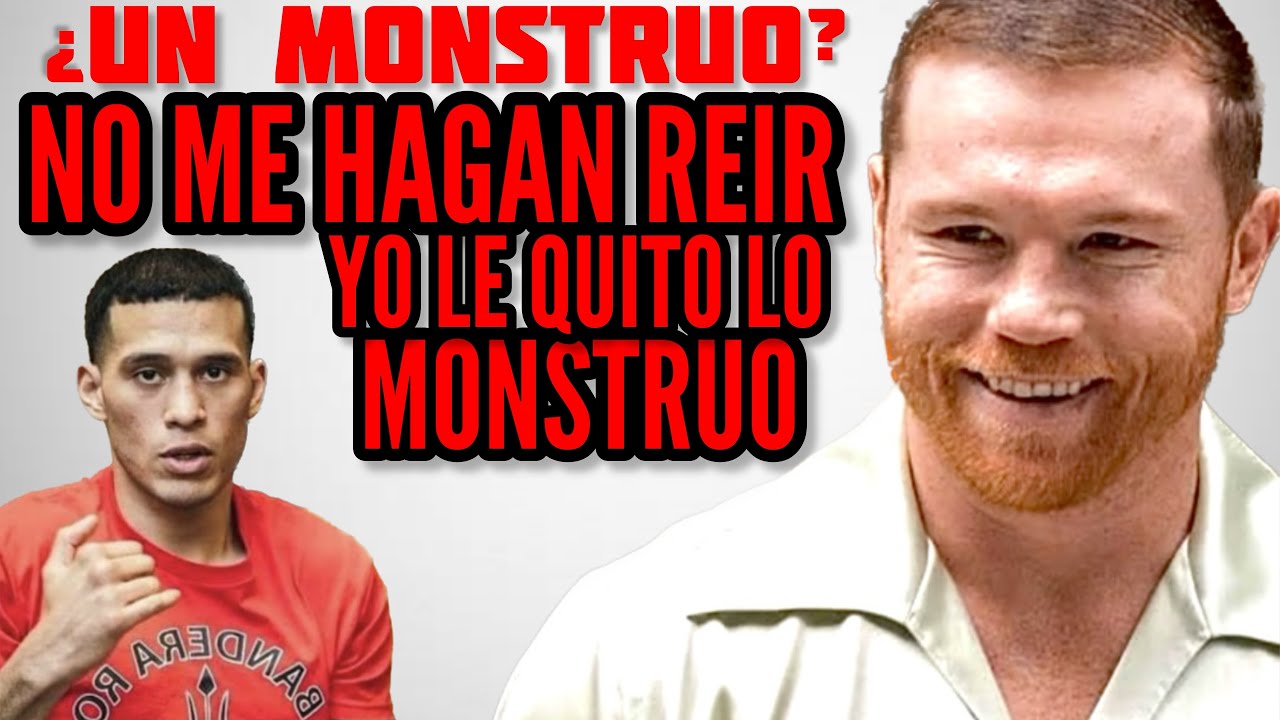 ¡CONMIGO NO SERÁ UN MONSTRUO! Canelo Álvarez REACCIONA al APODO de ...