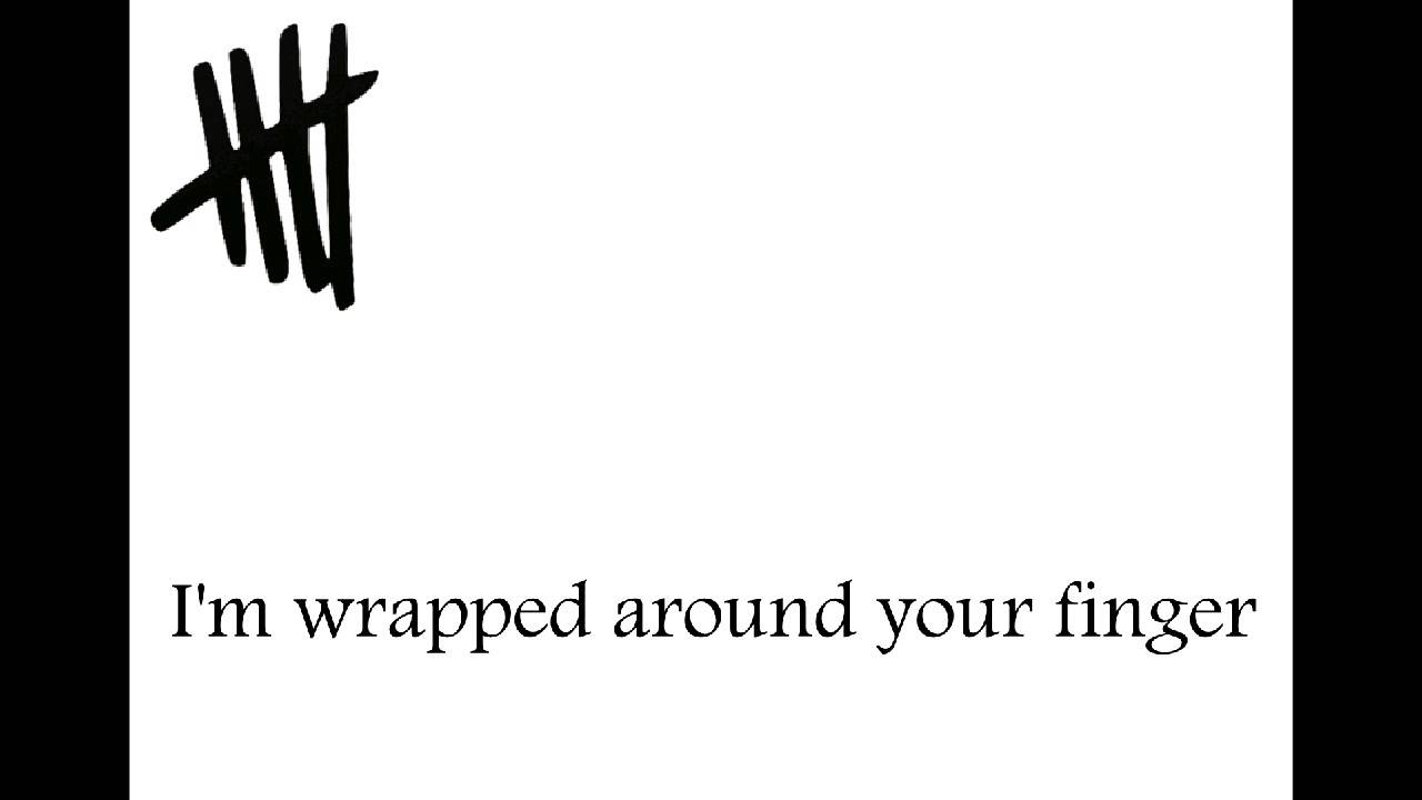 5 Seconds Of Summer - Wrapped Around Your Finger (Lyrics) - YouTube