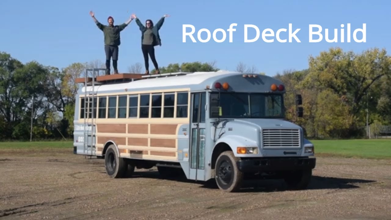 Skoolie Roof Deck Time Lapse Build - YouTube