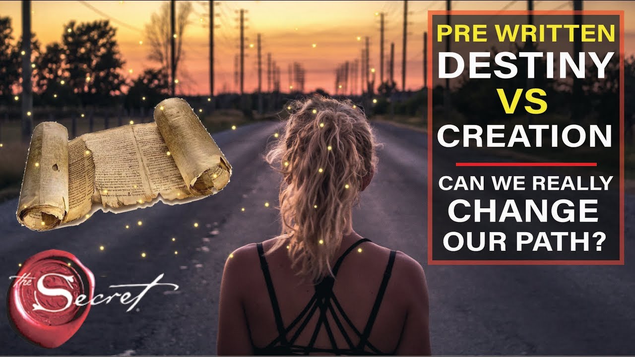 Already Written Destiny vs Manifesting What We Want | Which One is The ...