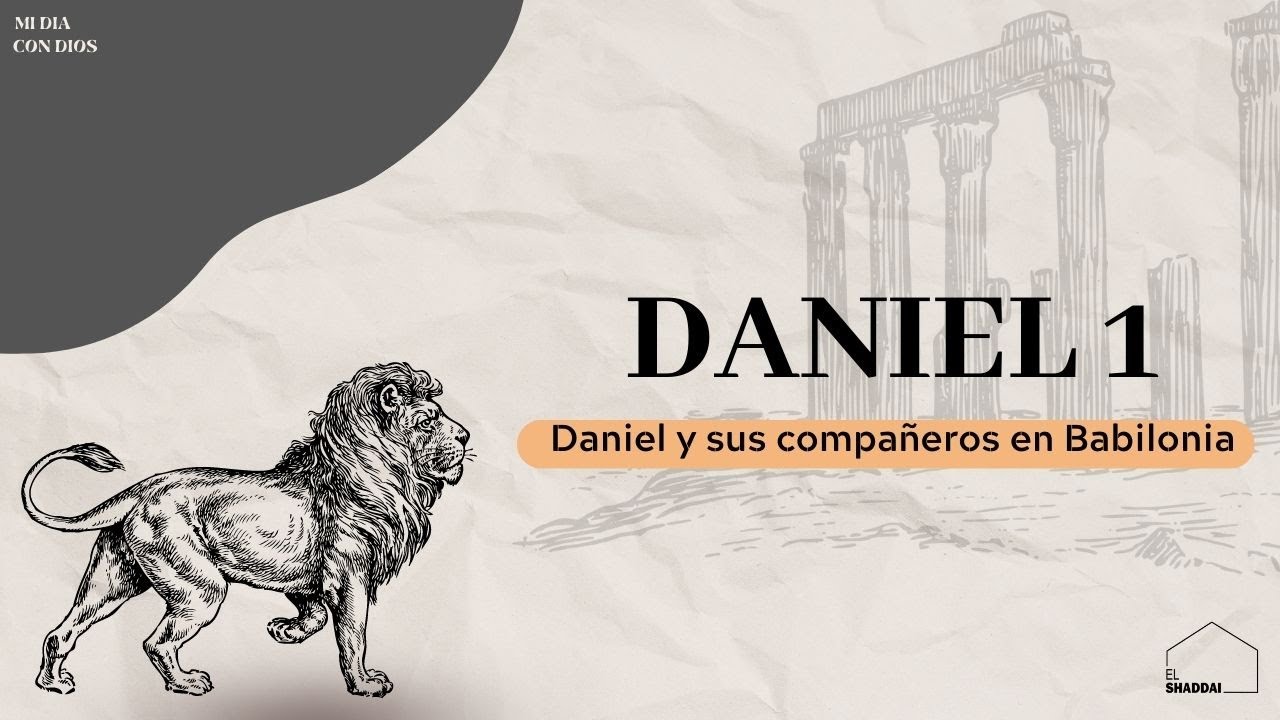 #Devocional: Daniel 1 | Daniel y sus compañeros en Babilonia - YouTube