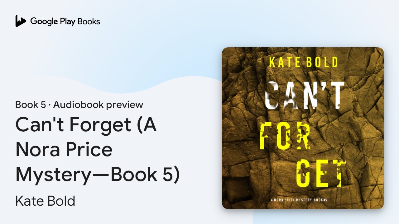 Can't Forget (A Nora Price Mystery—Book 5) by Kate Bold · Audiobook ...