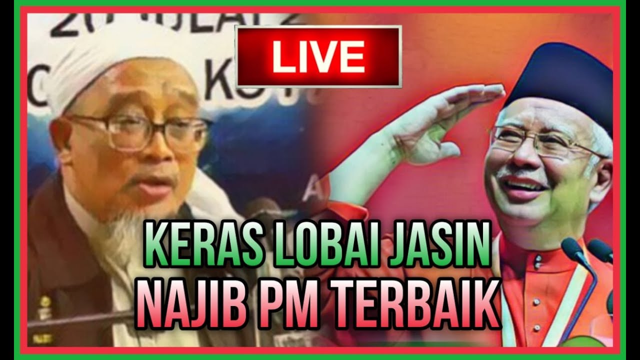 HRC LIVE!! - TEGAR BETUL LOBAI JASIN NI! | NAJIB TETAP PM TERBAIK UMNO ...