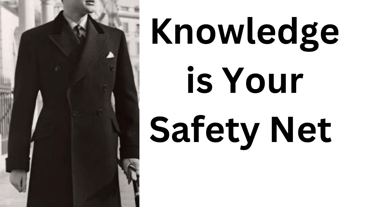 Knowledge Is Your Safety Net ! - YouTube