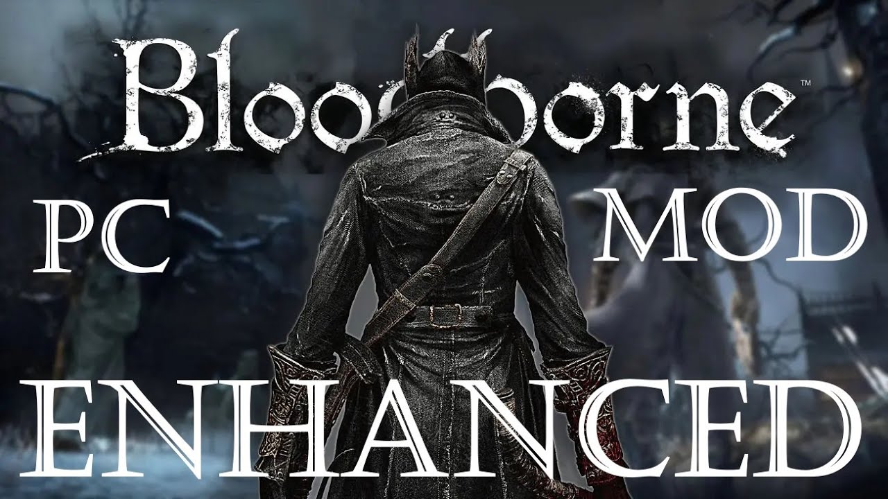 Bloodborne ENHANCED MOD PC SHADPS4 // DÍA 2 \\ 🤑🤑🤑 - YouTube