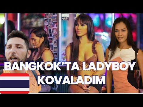 🇹🇭 TAYLAND BANGKOK'TA LADYBOY (TRAVESTİ)  KOVALADIM. İLK GECEDEN LADYBOY TACİZİNE UĞRADIM. #13