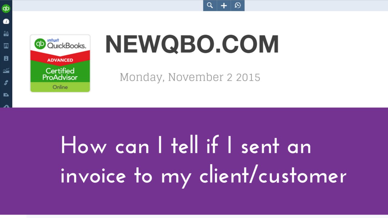 QuickBooks Online Invoices How Can I Tell If I Sent An Invoice To My QuickBooks Online Invoices How Can I Tell If I Sent An Invoice To My