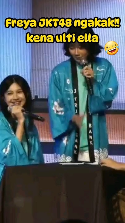 Freya JKT48 ngakak!! Kena Ulti Ella😅😂 #jkt48 #jkt48newera #freyajkt48 #ellajkt48 #shorts - YouTube