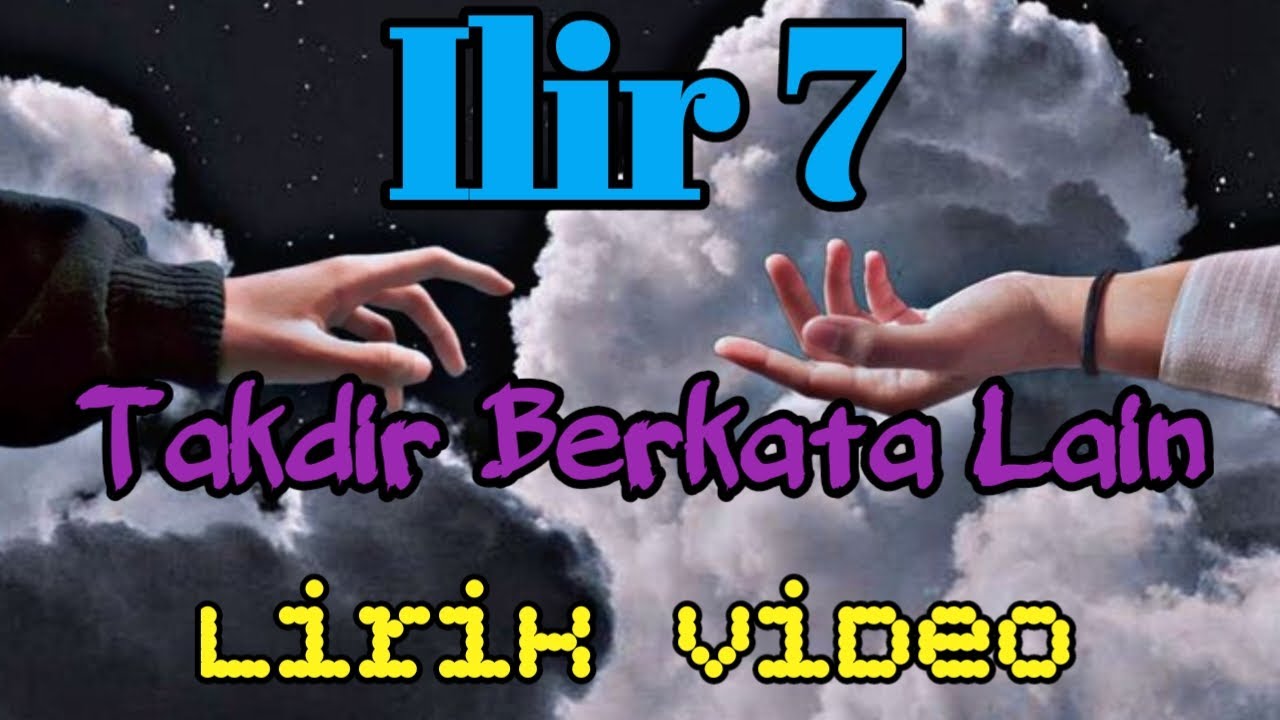 Ilir 7 - Takdir Berkata Lain (Lirik Video) - YouTube