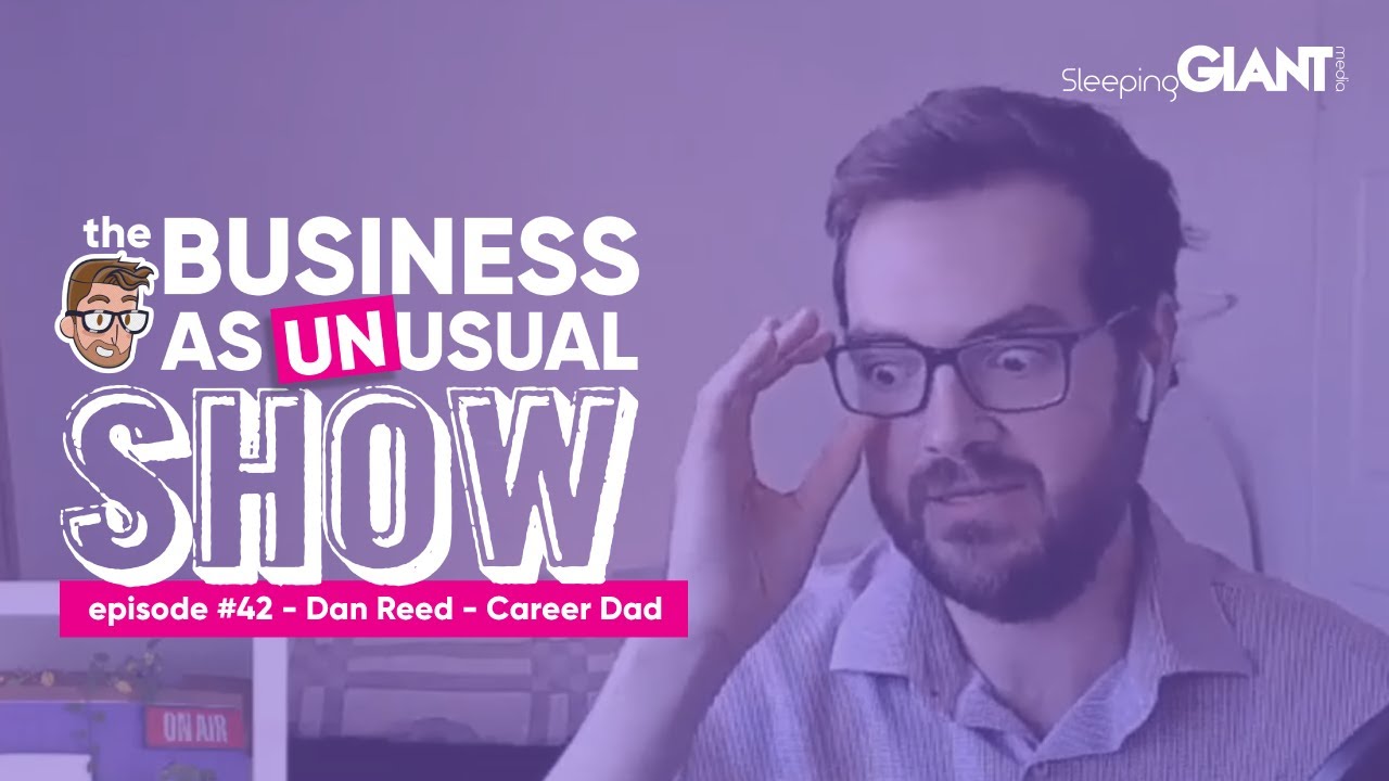 The Business As Unusual Show Episode #42 - Luke Quilter & Dan Reed ...