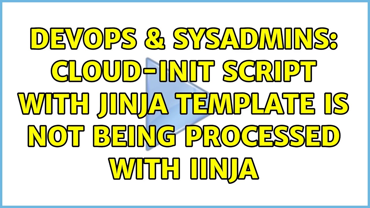 Devops And Sysadmins Cloud Init Script With Jinja Template Is Not Being Processed With Iinja