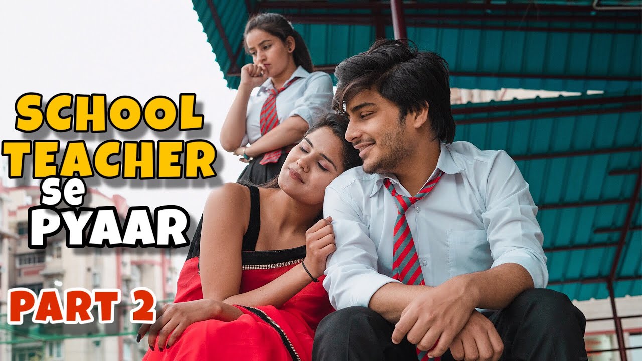 School Teacher Se Pyaar Part 2 School Love Story This Is Sumesh Youtube