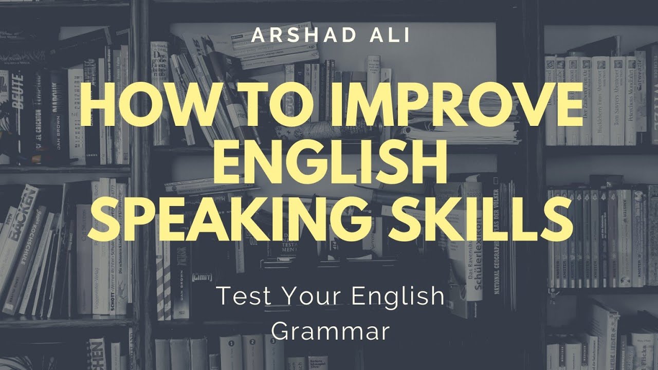 How To Improve English Speaking Skills YouTube How To Improve English Speaking Skills YouTube