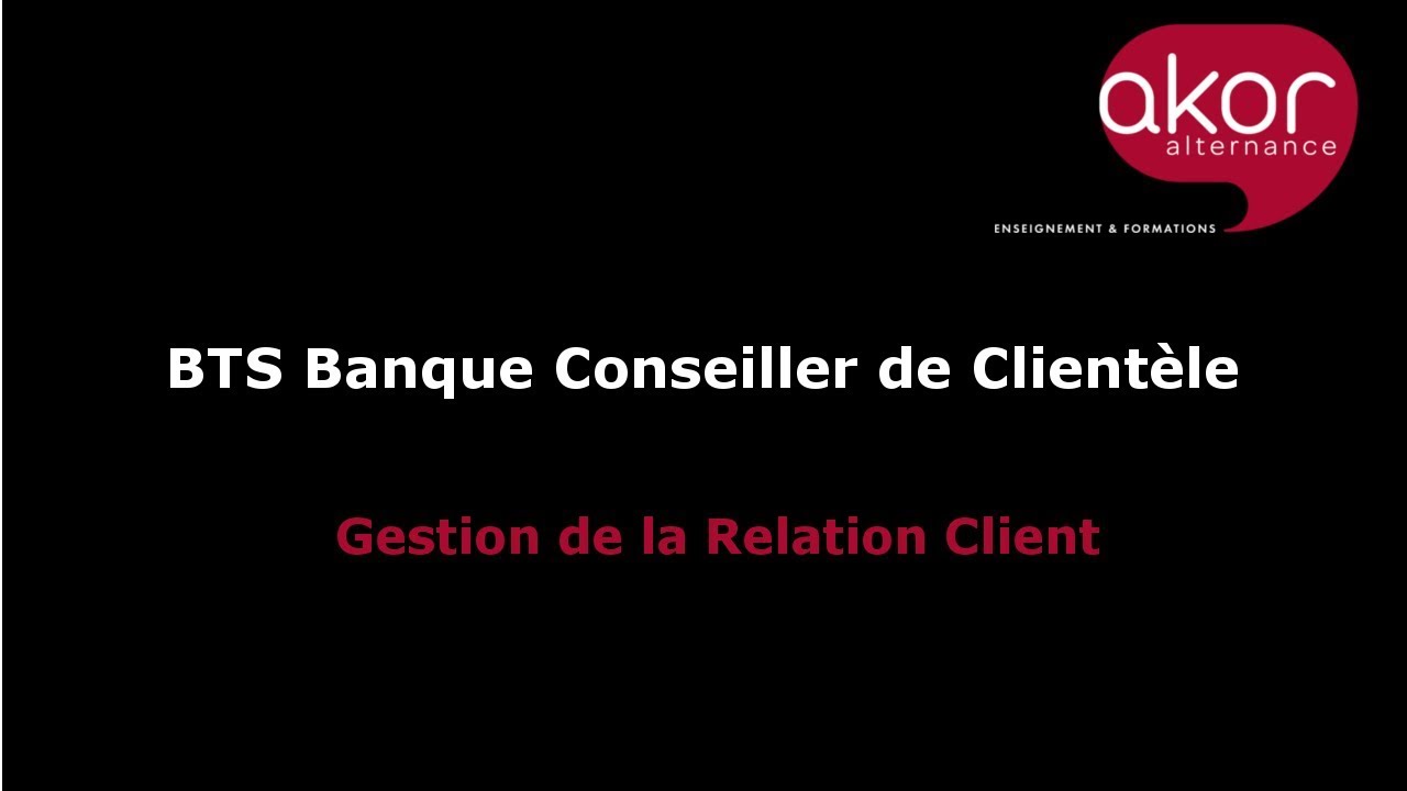 BTS Banque - Gestion de la Relation Client - YouTube