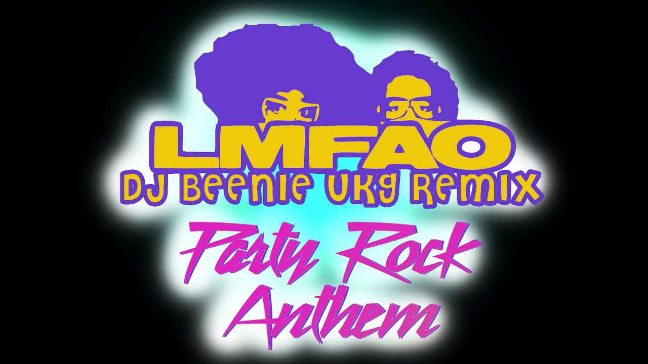 LMFAO - Party Rock Anthem (Dj Beenie UKG Remix) - YouTube