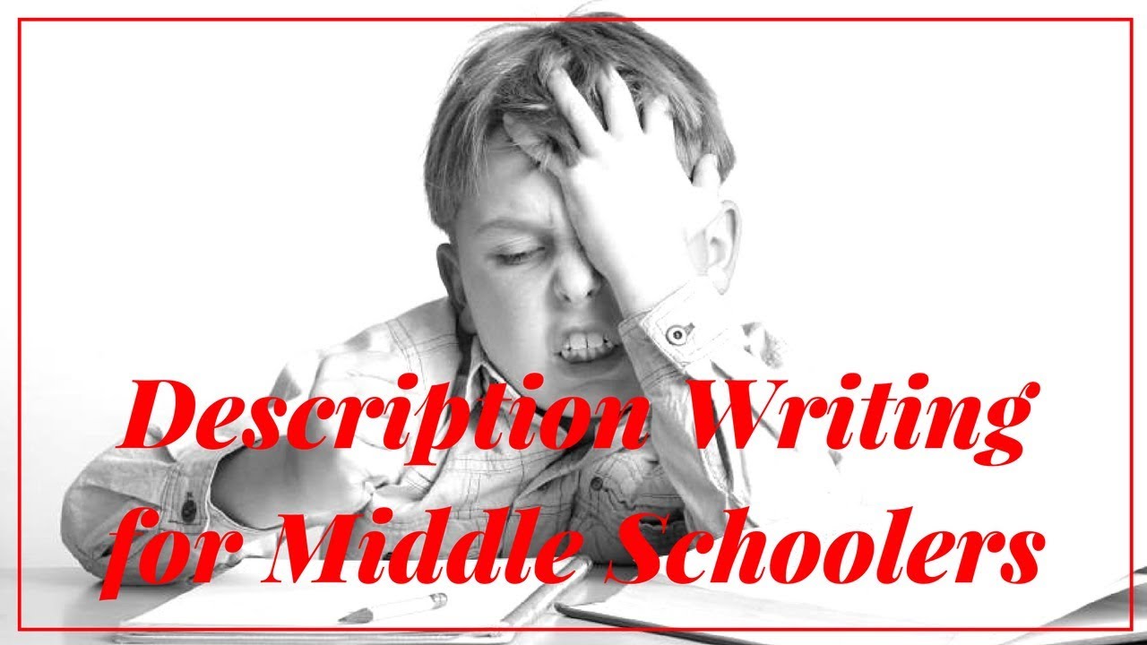 Description Writing For Middle School Students YouTube description-writing-for-middle-school-students-youtube