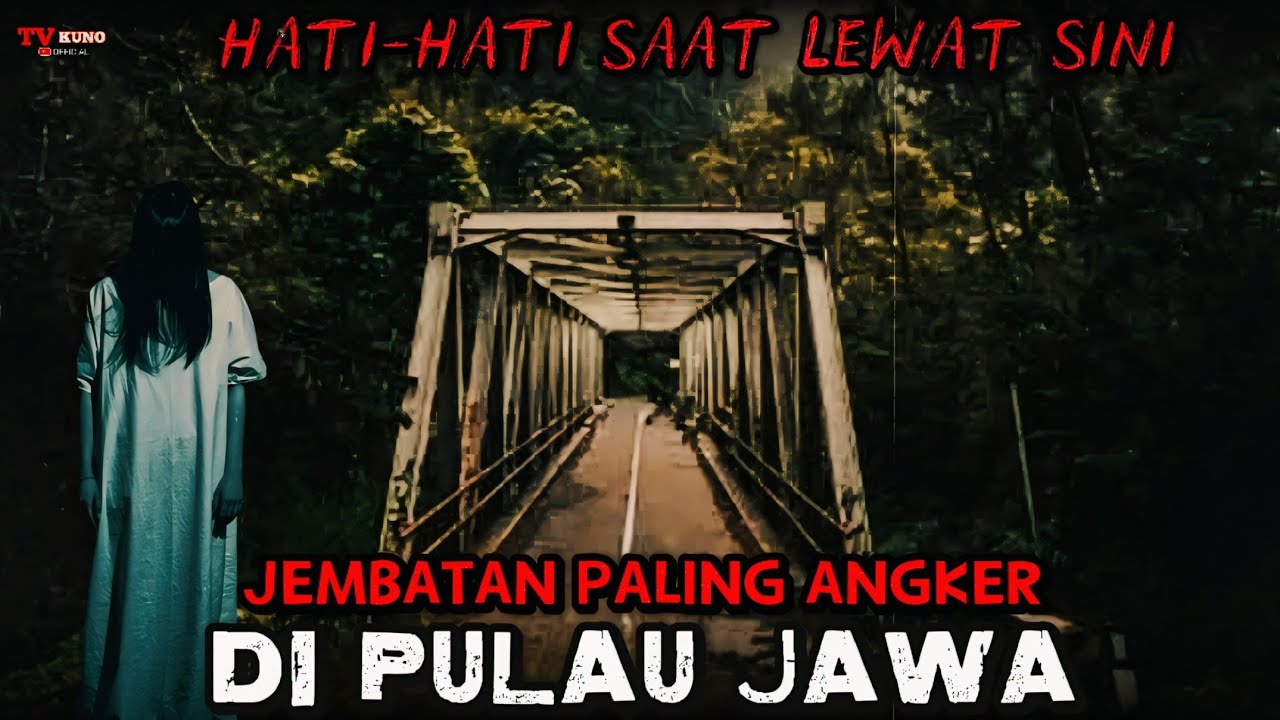 Bikin Merinding ‼️ 7 Jembatan Paling Angker di Pulau Jawa - YouTube