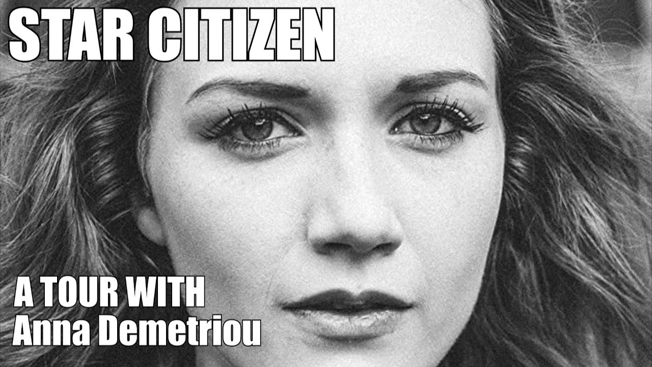 Actress Anna Demetriou a new player gets a tour in Star Citizen ...