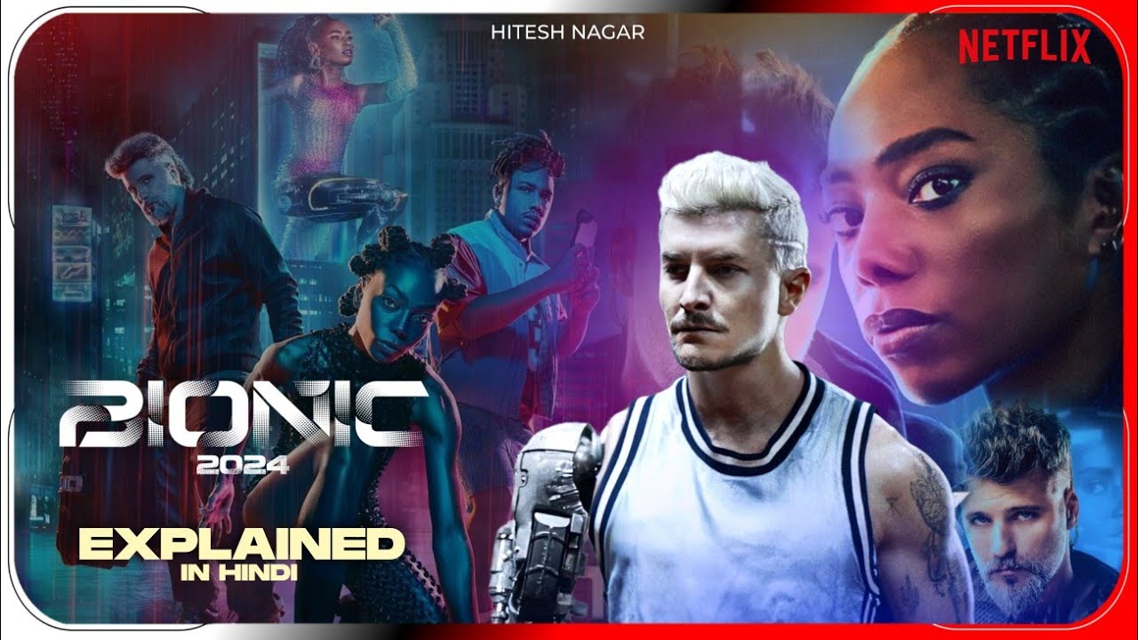 Bionic (2024) Movie Explained in Hindi | Netflix Bionic Flim In Hindi ...