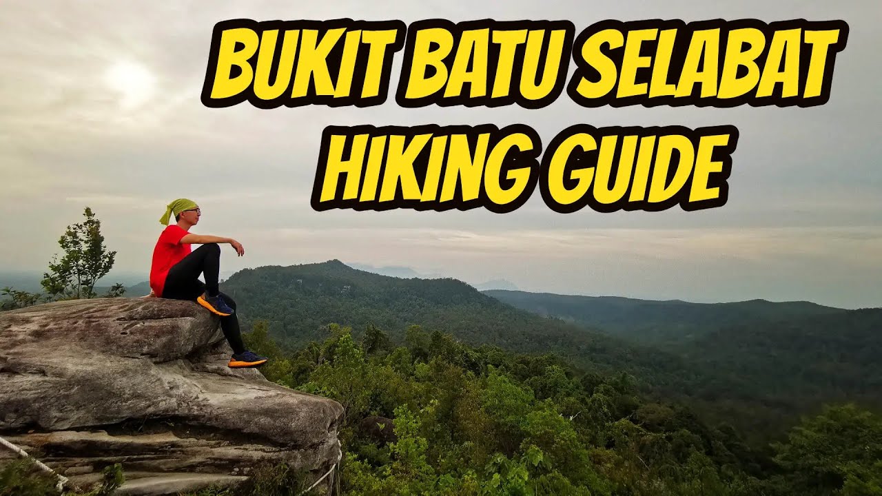 Bukit Batu Selabat Kuching Hiking Guide 马来西亚古晋海景山旅游指南 - YouTube