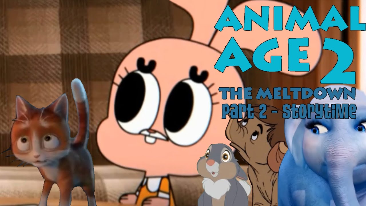 "Animal Age 2: The Meltdown" Part 2 - Storytime - YouTube