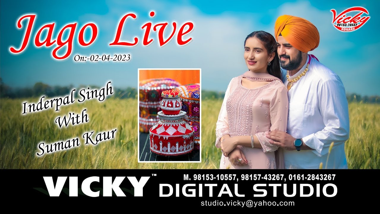 Jago LIVE | Inderpal Singh With Suman Kaur | Vicky Digital Studio Kohara - YouTube