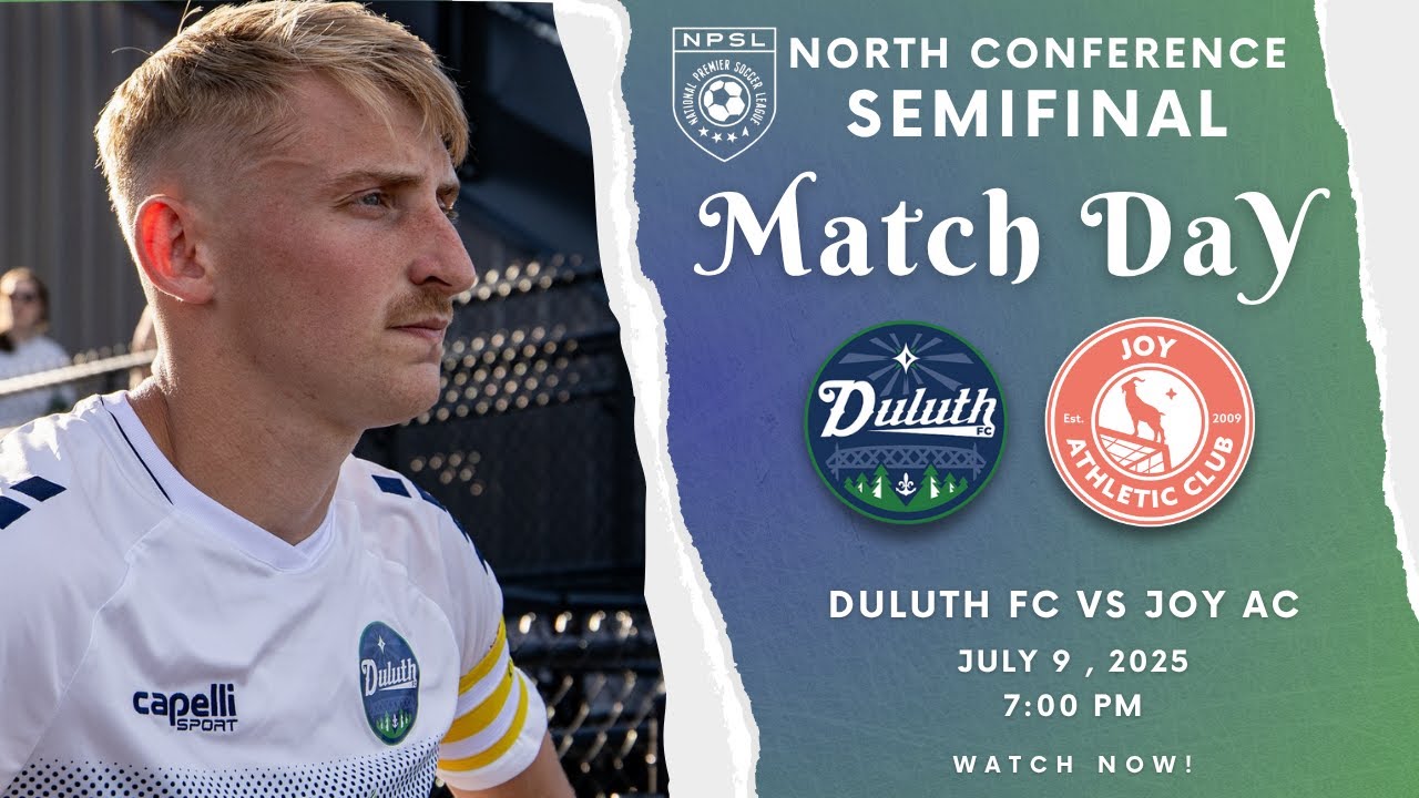 Duluth FC vs. Joy AC - July 9th, 2025 - NPSL NORTH CONFERENCE SEMIFINAL ...