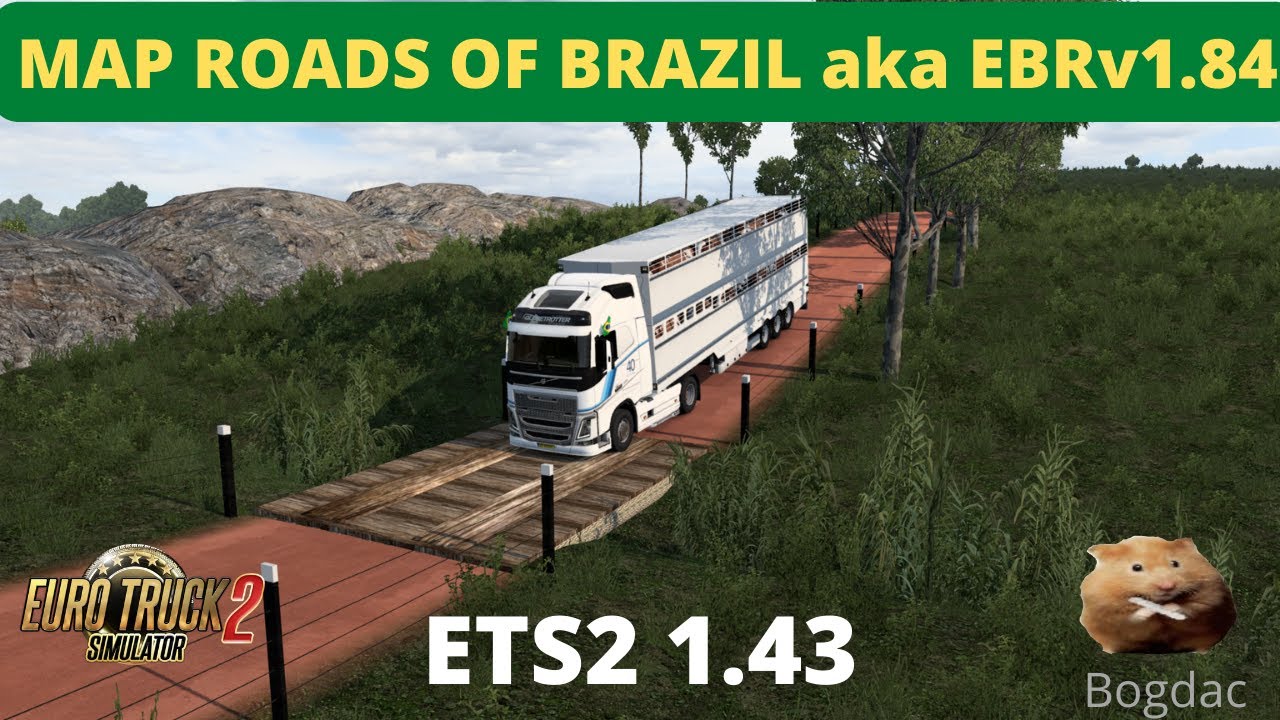 Ets2 1 43 Map Roads Of Brazil Aka Ebr V1 84 Standalone 1 10 Scale Map