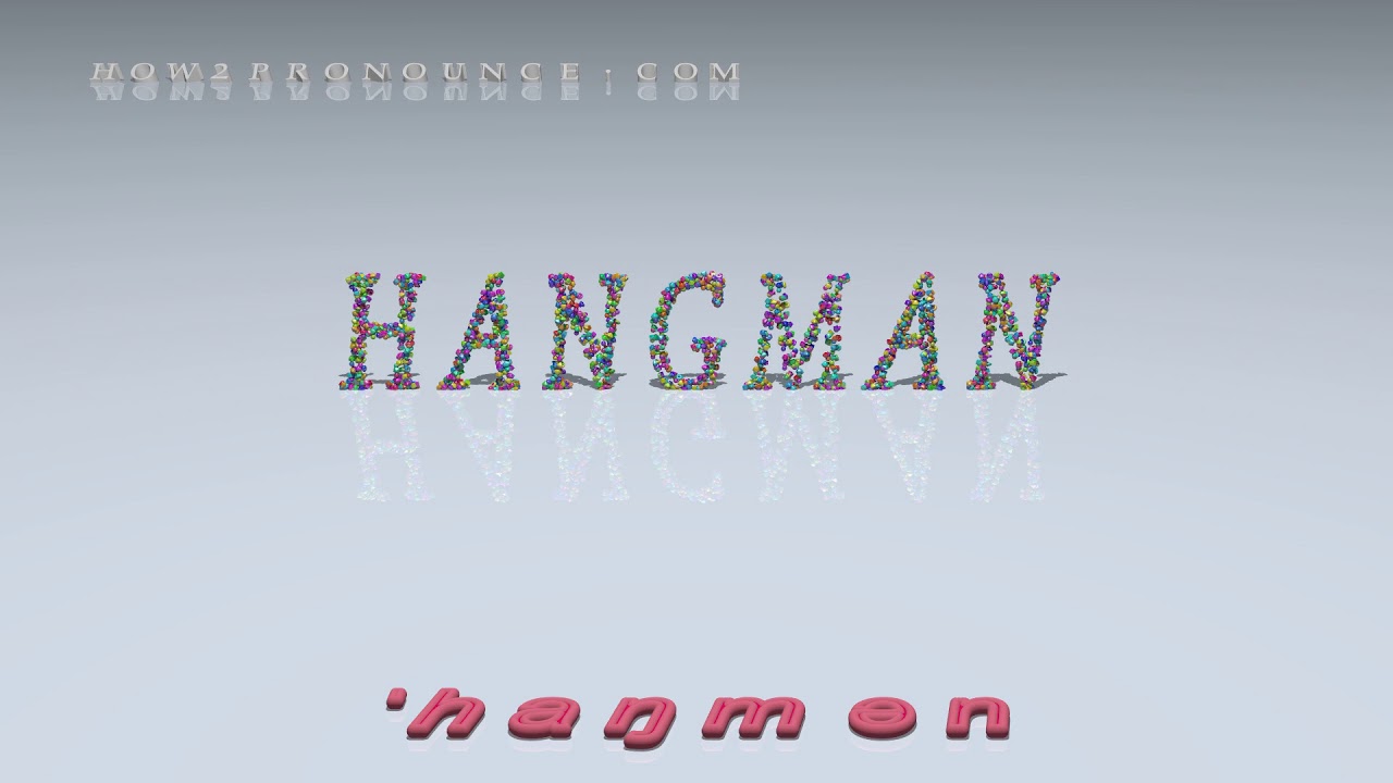 Hangman Pronunciation Examples In Sentences And Phrases YouTube hangman-pronunciation-examples-in-sentences-and-phrases-youtube