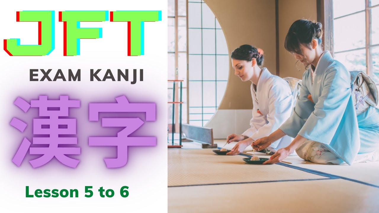 JFT Exam Kanji 漢字 Lesson 5 6 For Specified Skilled Workers - YouTube