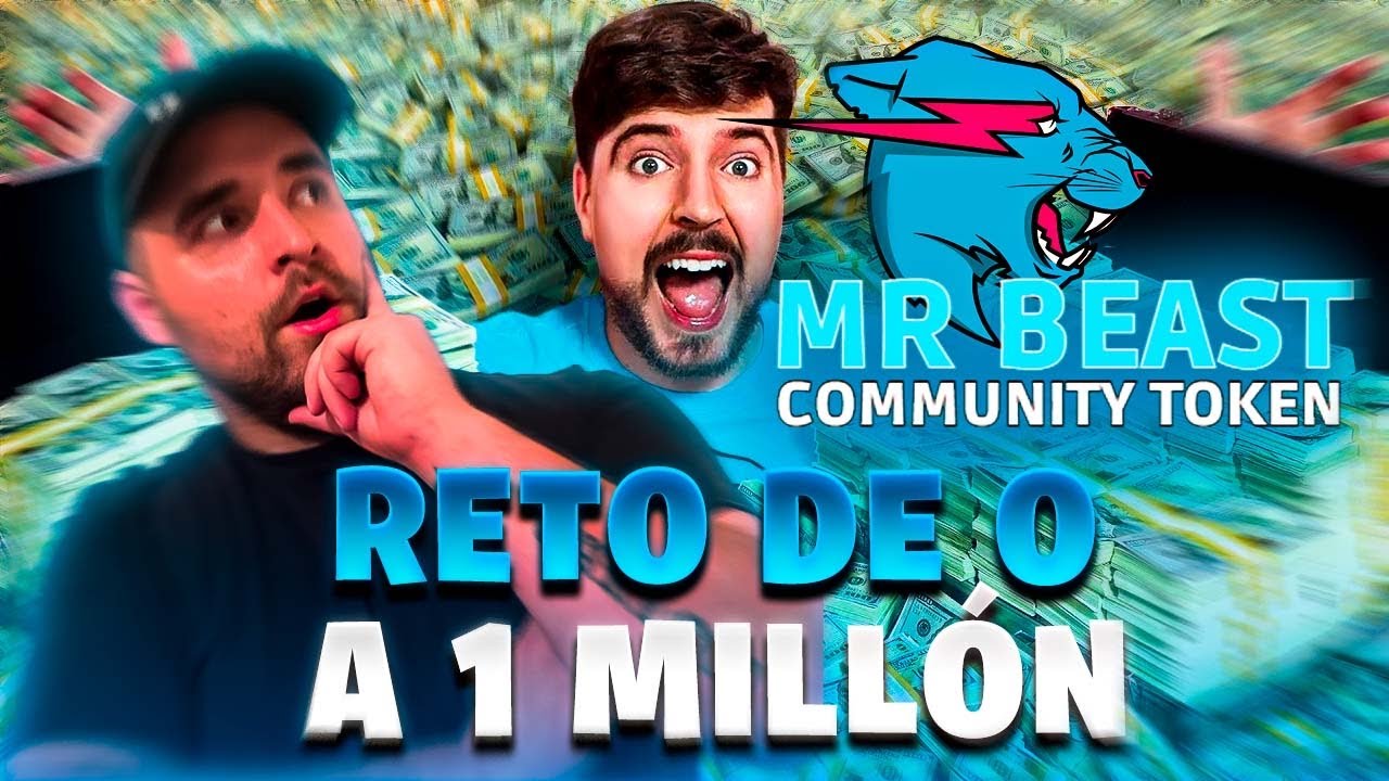 🚨¡RETO DE 0 A 1 MILLON!! MR.BEAST TOKEN!! - YouTube