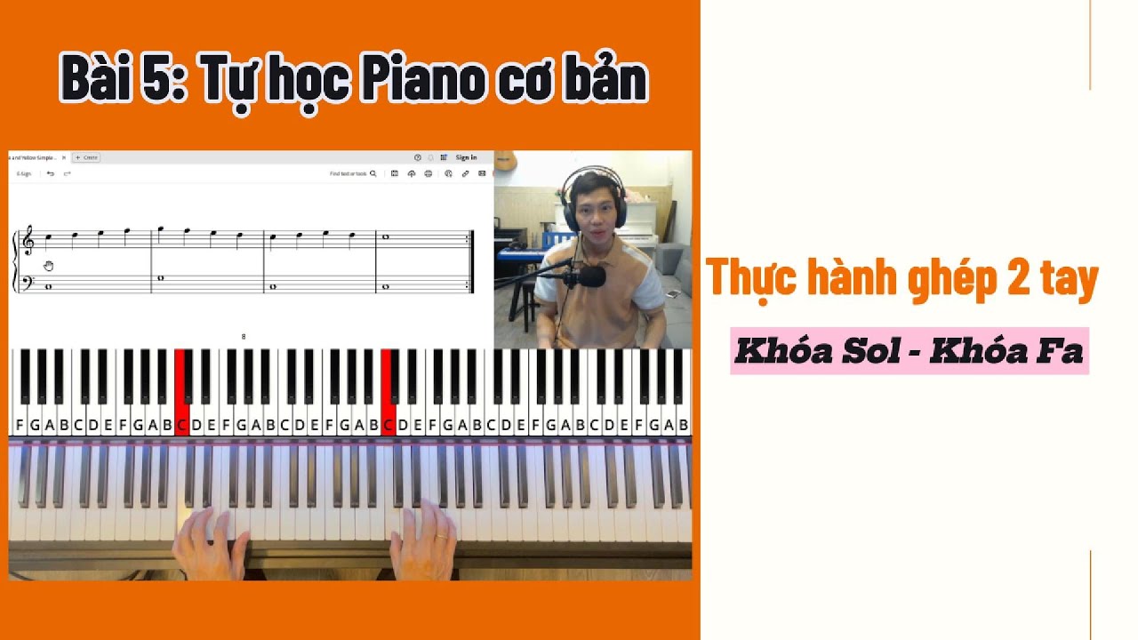 Tự học Piano cơ bản Bài 5: Thực hành ghép 2 tay, khóa Sol khóa Fa ...