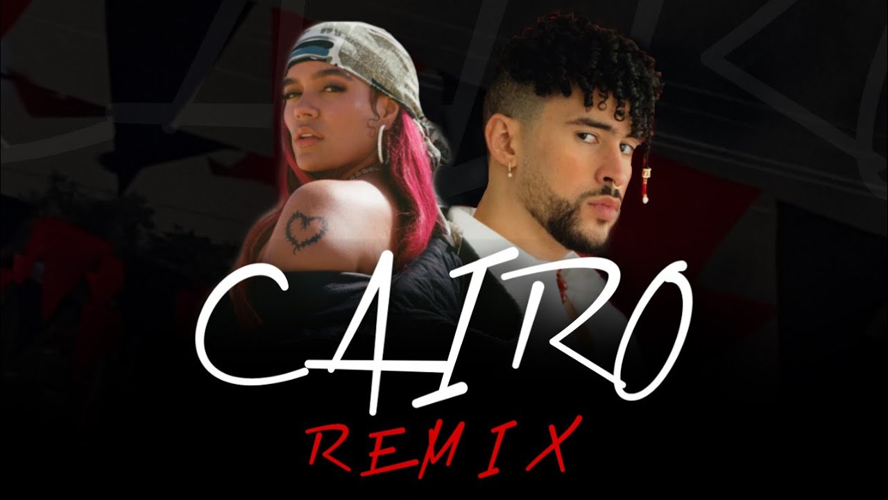 Karol G & Bad Bunny - Cairo Remix - YouTube