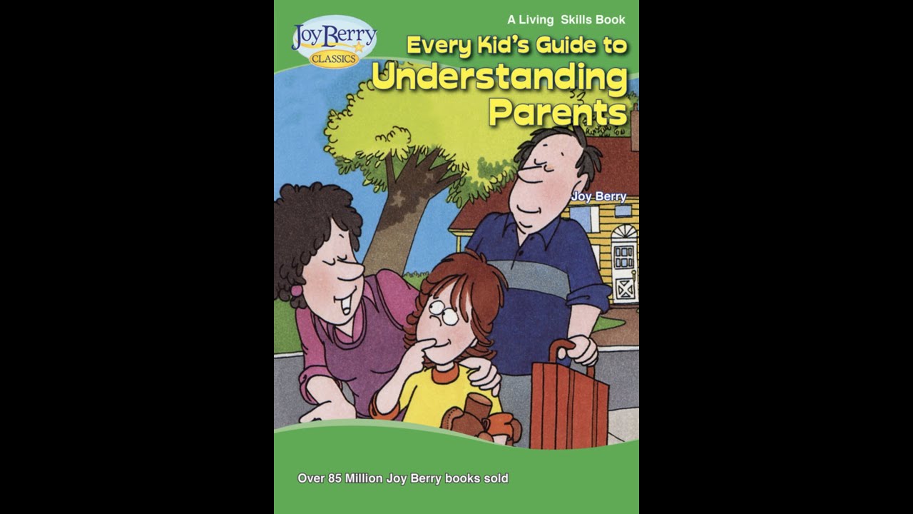 Accept Your Parents | Every Kid’s Guide to Understanding Parents | Kids ...