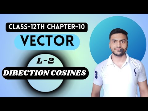 Direction Cosines || Vector || Class-12th || Mathematics || - YouTube