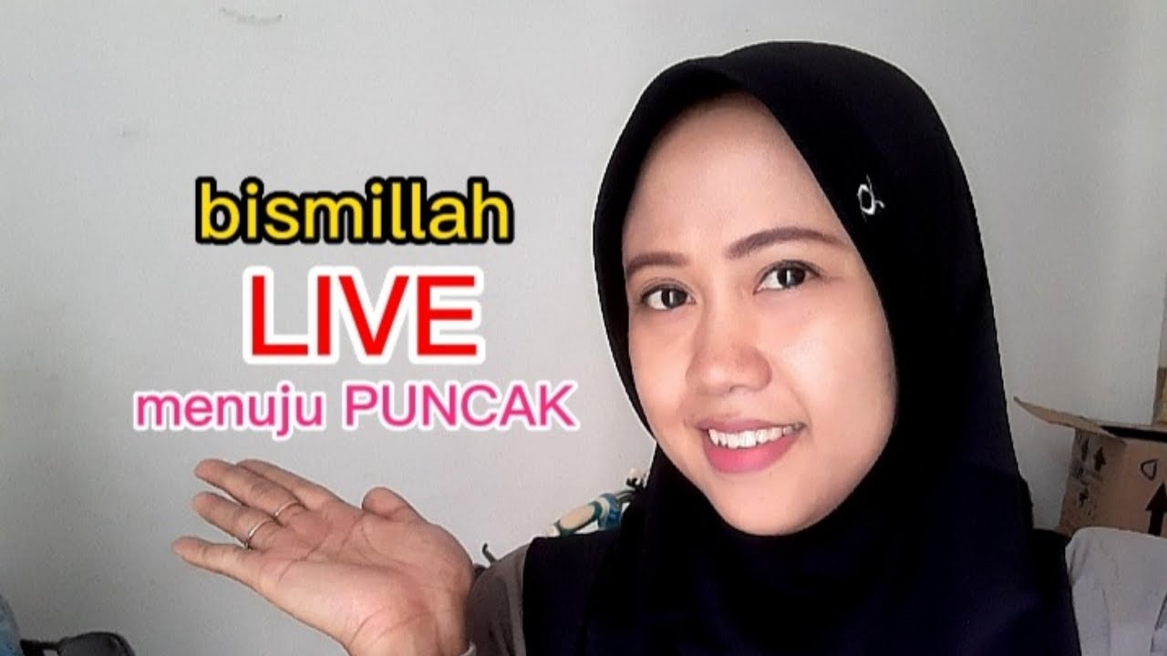 LIVE MENUJU PUNCAK - YouTube