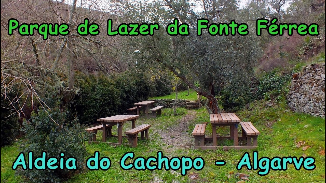 Parque de Lazer da Fonte Férrea - Cachopo - Algarve - YouTube