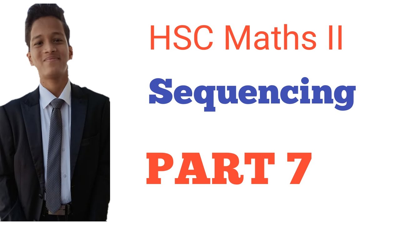 HSC | Maths II | Sequencing | Introduction and Example | Part 7 - YouTube