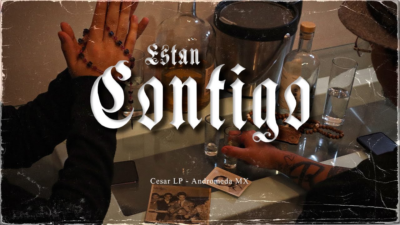 ESTAN CONTIGO FT ANDROMEDA MX - YouTube
