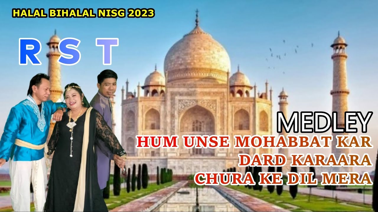 MEDLEY // HUM UNSE MOHABBAT KAR // RST // HALAL BIHALAL NISG SEMARANG 2023 - YouTube