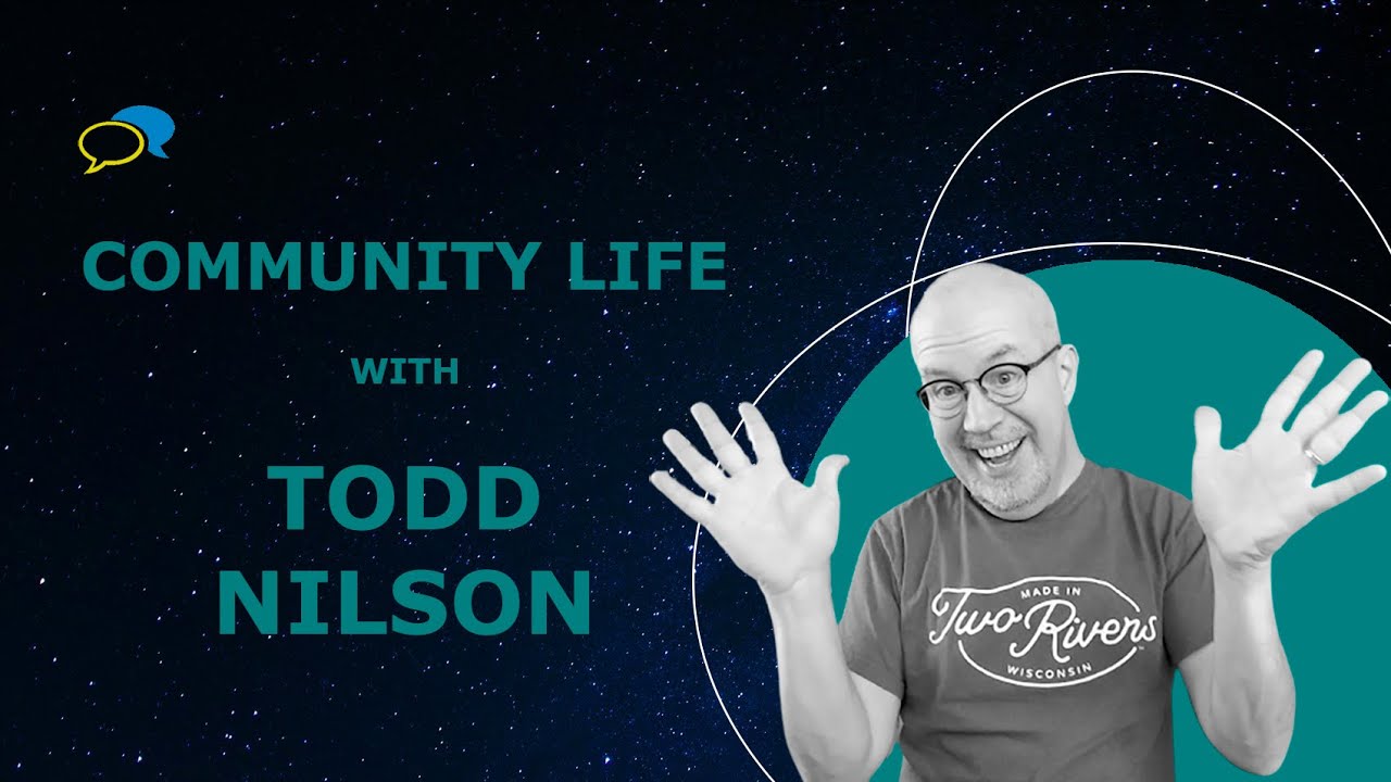 Community Life #36 with Todd Nilson - YouTube